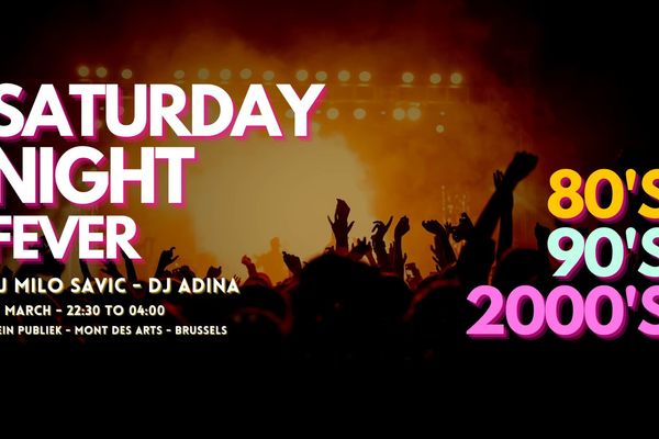 Saturday Night Fever - Ville de Bruxelles - Stad Brussel - Pop rock ...