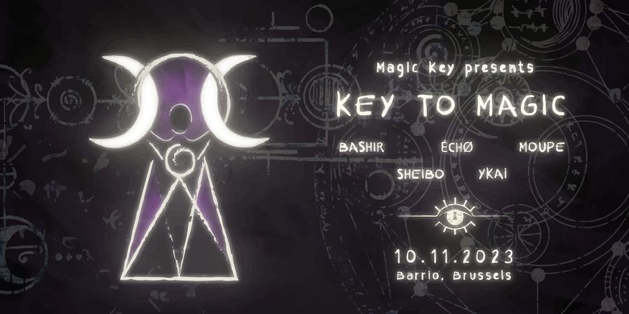 Magic Key presents : Key to Magic - Ville de Bruxelles - Stad Brussel ...